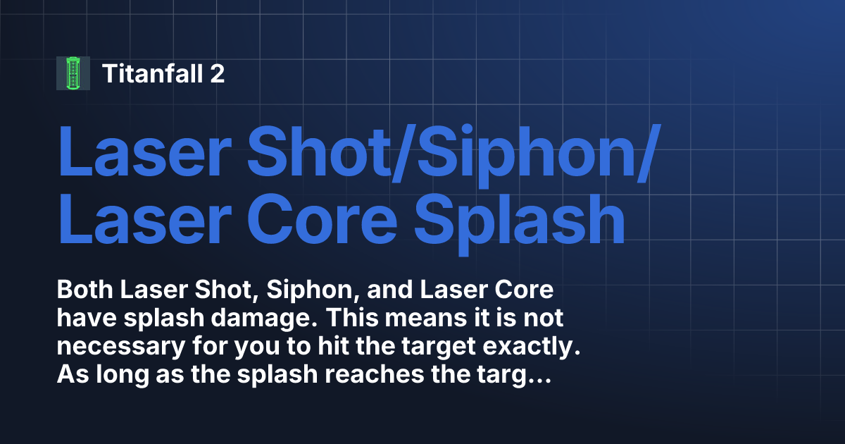 Laser Shot/Siphon/Laser Core Splash | Titanfall 2